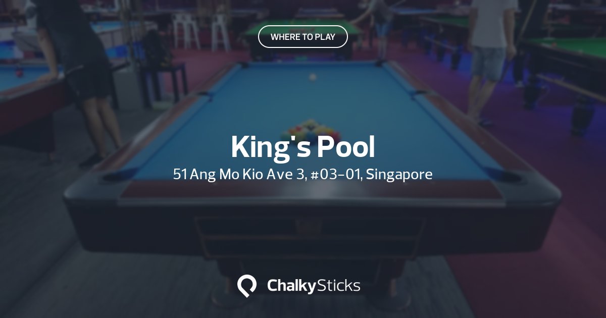 King's Pool | Play pool in Singapore, | ChalkySticks - Find, Play, and ...