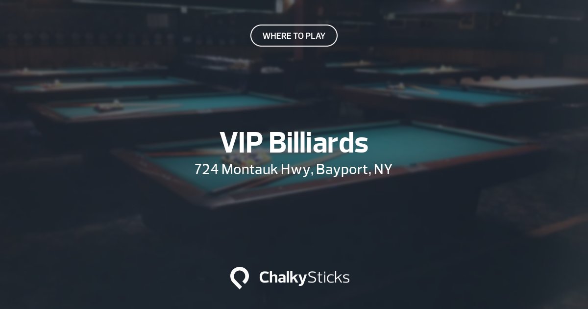 VIP Billiards | Play pool in Bayport, NY | ChalkySticks - Find, Play ...
